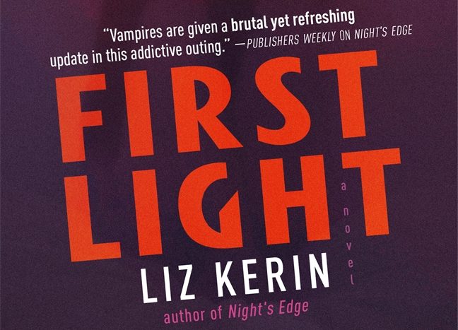 See Daylight in Liz Kerin's Anticipated Sequel: First Light - The ...